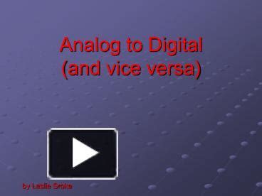 PPT Analog To Digital And Vice Versa PowerPoint Presentation Free To View Id E MDA Y