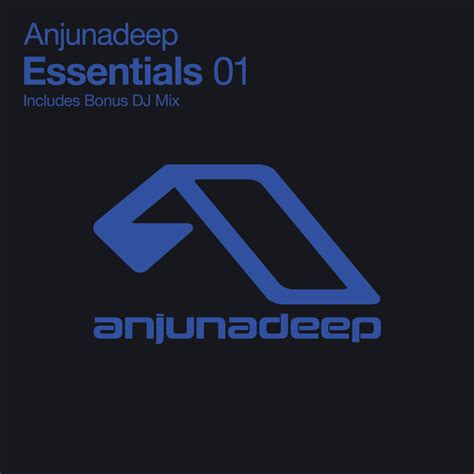 Anjunadeep Essentials 01 By Various Artists Releases Anjunadeep