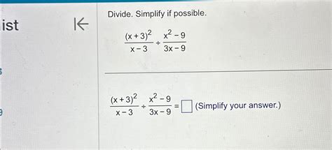 Solved Divide Simplify If Chegg Com