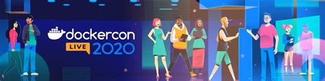 Up Your Productivity With These Dockercon Live 2020 Sessions Docker