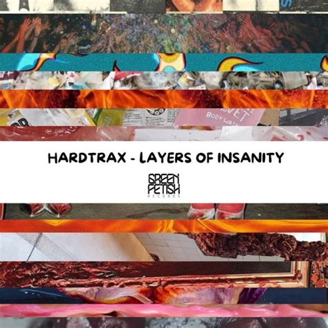 Stream Hardtrax Layers Of Insanity Gfr096 By Green Fetish Records
