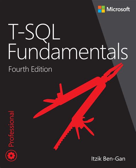 t sql fundamentals developer reference ben gan itzik 9780138102104