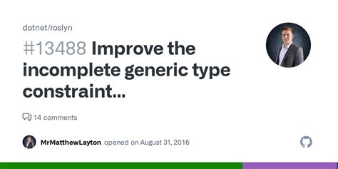 Improve The Incomplete Generic Type Constraint Implementation · Issue