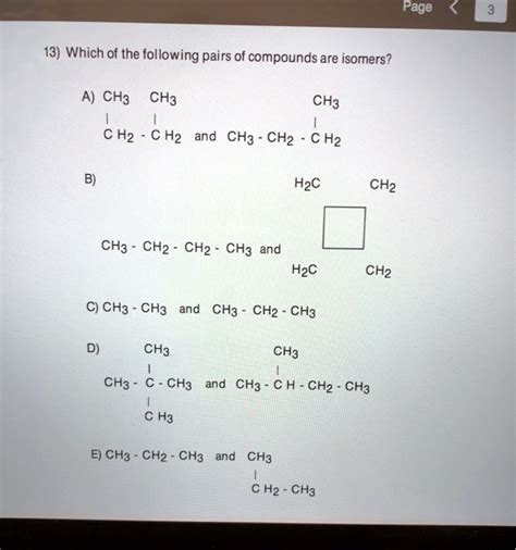 page 13 which of the following pairs of compounds are isomers a ch3 ch3 c h2 c h2 and ch3 ch2 c ...