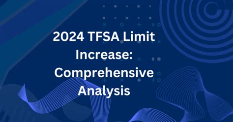 2024 Tfsa Limit Increase Comprehensive Analysis Letme Fulfil😀