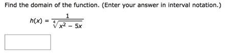 Solved Find The Domain Of The Function Enter Your Answer Chegg