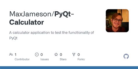 Github Maxjamesonpyqt Calculator A Calculator Application To Test The Functionality Of Pyqt