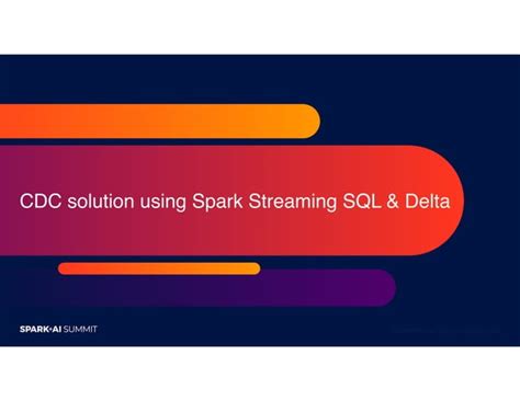 simplify cdc pipeline with spark streaming sql and delta lake pdf
