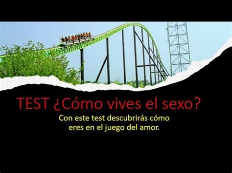 Test C Mo Vives El Sexo Youtube