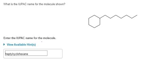 Solved What Is The IUPAC Name For The Molecule Shown Enter Chegg