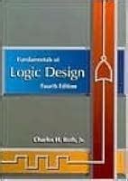 Fundamentals Of Logic Design By Charles H Roth Jr