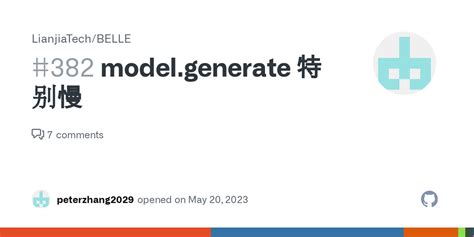 model generate 特别慢 · issue 382 · lianjiatech belle · github