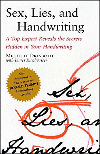 Sex Lies And Handwriting A Top Expert Reveals The Secrets Hidden In Your Handwriting Kindle