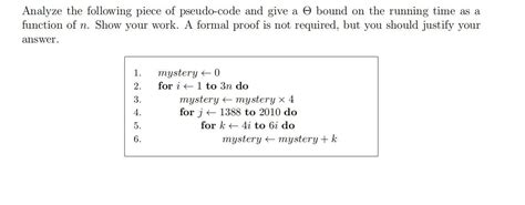 Solved Analyze The Following Piece Of Pseudo Code And Give A