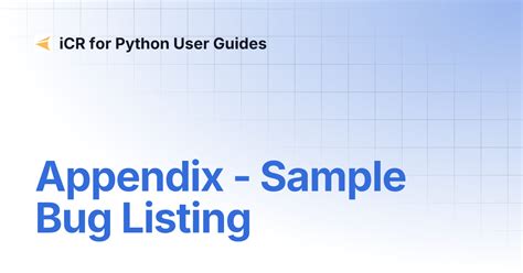 Appendix Sample Bug Listing ICR For Python User Guides