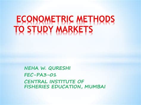 Econometric Methods To Study Markets Pptx Business Accounting