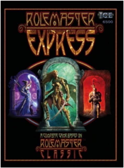 Rolemaster Express Ice 6500 A Complete Game Based On Rolemaster Classic Aurigas