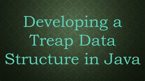 Developing A Treap Data Structure In Java Youtube