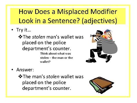Misplaced And Dangling Modifiers MODIFIERS A Modifier Is