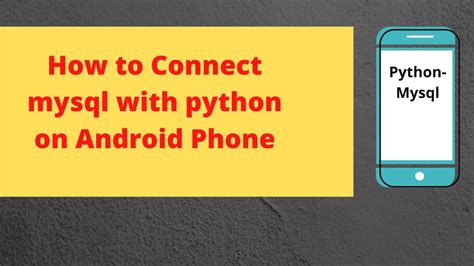 Mysql Python Connectivity On Android Mobile Installation Of Mysql On Mobile Phone Youtube