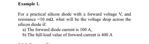 Solved Example 1 For A Practical Silicon Diode With A Chegg Com