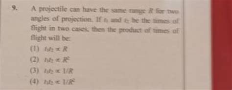9 a projectile can have the same sunge in for two angles of projection