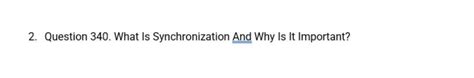 solved 2 question 340 what is synchronization and why is