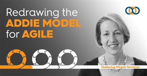Redrawing The Addie Model For Agile Instructional Design Torrancelearning