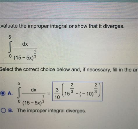Solved Evaluate The Improper Integral Or Show That It Chegg Com