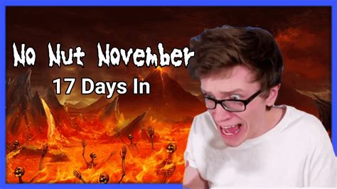 No Nut November 17 Days In Scott The Woz Rscottthewoz