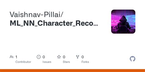 Github Vaishnav Pillaimlnncharacterrecognizer