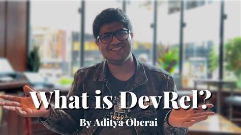 A Short Intro To Devrel Developer Relations By Aditya Oberai Youtube