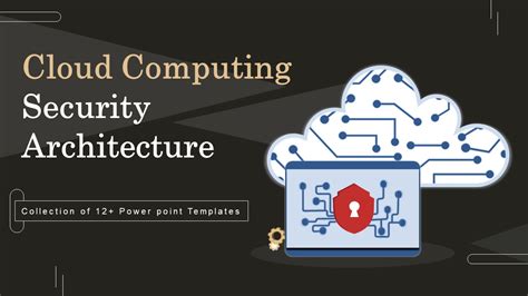 Cloud Computing Security Architecture Ppt PowerPoint Presentation Complete Deck With Slides ...