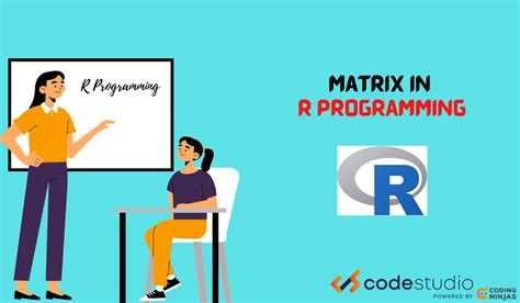 Matrix In R Programming Naukri Code 360 Matrix In R Programming Naukri Code 360