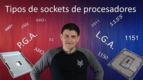 Tipos De Socket De Los Procesadores Youtube