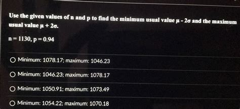 Answered Use The Given Values Of N And P To Find The Minimum Usual