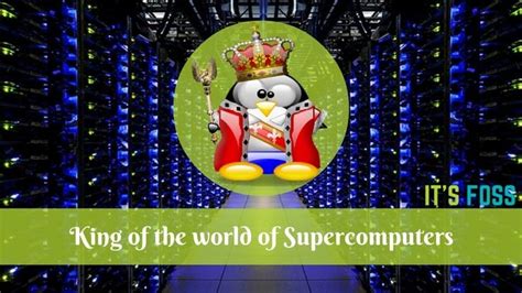 Linux Runs On All Of The Top 500 Supercomputers Again Supercomputer Linux King Of The World