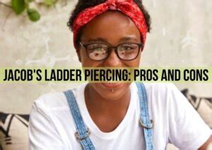 Jacobs Ladder Piercing Pros And Cons