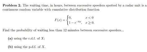 Solved Problem The Waiting Time In Hours Between Chegg