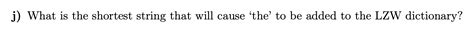 Solved J What Is The Shortest String That Will Cause The