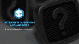 Top QTP Interview Questions And Answers UFT Interview Questions