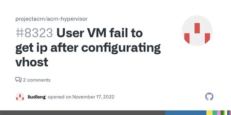 User Vm Fail To Get Ip After Configurating Vhost · Issue 8323 · Projectacrnacrn Hypervisor