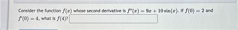 solved consider the function f x ﻿whose second derivative