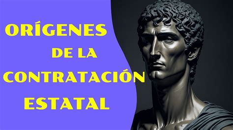 Orígenes De La Contratación Estatal Youtube