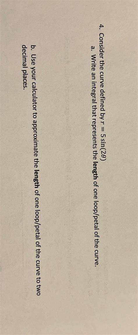 Solved Consider the curve defined by r 5sin 2θ a Write an Chegg com