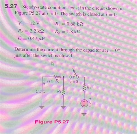 Solved 5 27 Steady State Conditions Exist In The Circuit
