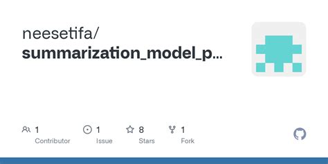 GitHub Neesetifa Summarization Model Pytorch