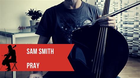 Sam Smith Pray For Cello And Piano Cover Youtube