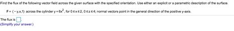 solved find the flux of the following vector field across