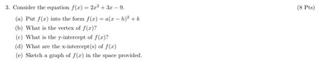 Solved 3 Consider The Equation F X 2x2 3x−9 A Put F X